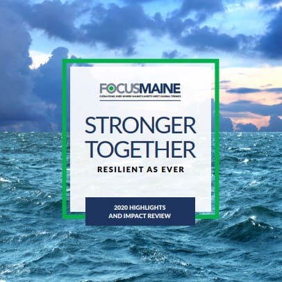 FocusMaine - Stronger Together, Resilient as Ever